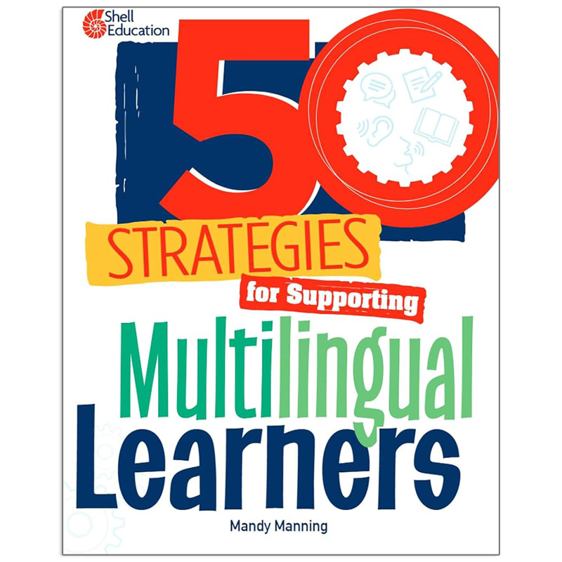 Shell Education 50 Strategies for Supporting Multilingual Learners - Zuma
