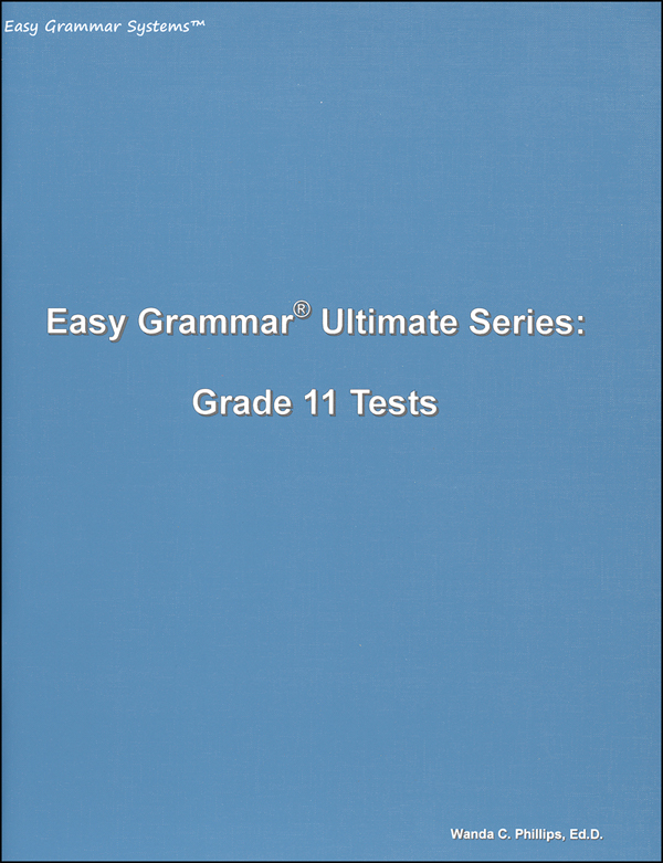 Easy Grammar Ultimate Series Grade 11 Student Test Booklet
