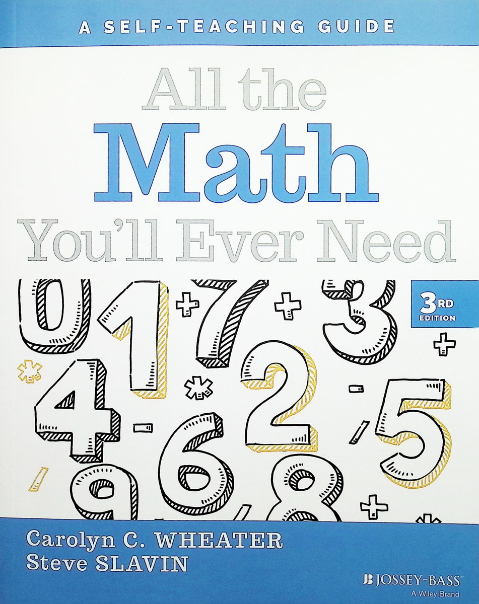 All the Math You'll Ever Need, 3rd Edition
