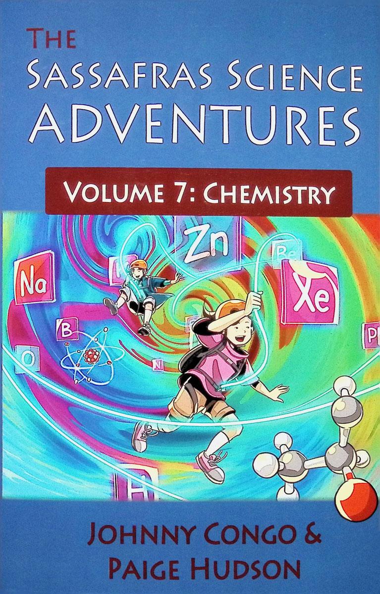 Sassafras Science Adventures Volume 7: Chemistry